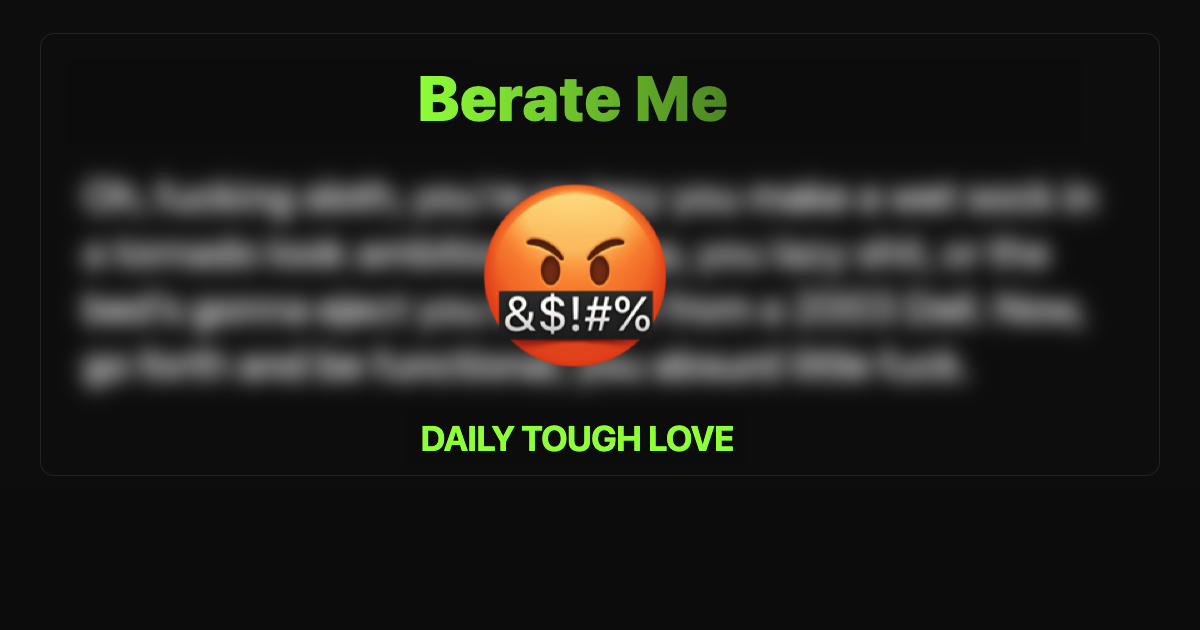 BerateMe - Get Insulted Into Greatness